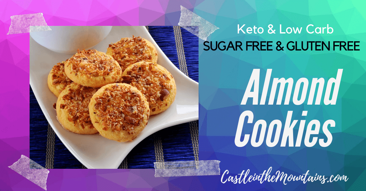 Sugar Free Almond Cookies Recipe - Castle in the Mountains