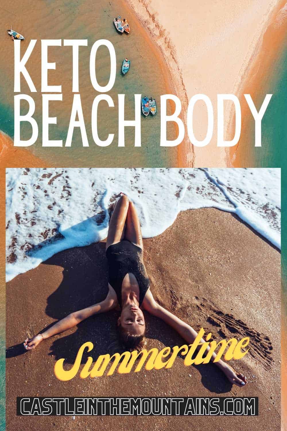 Perfect Keto Beach Body Now | Castle in the Mountains