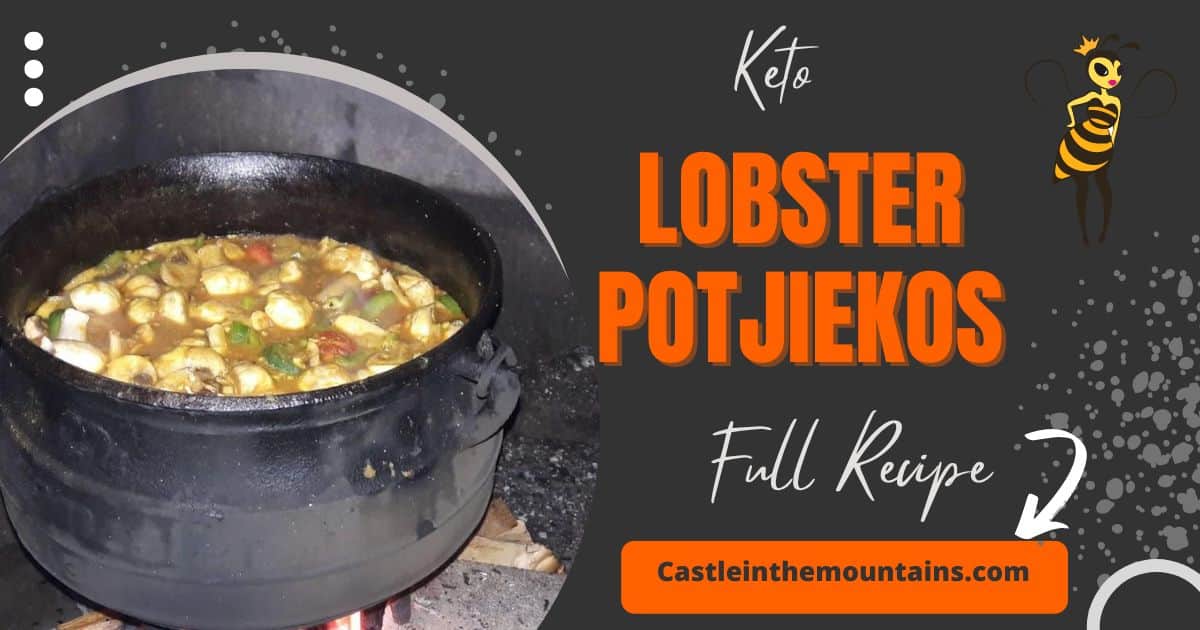 Lobster Potjiekos Recipe | Keto Friendly | Castle in the Mountains